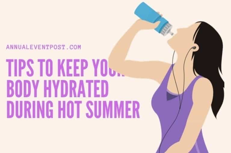 Tips to Keep Your Body Hydrated During Hot Summer - Annual Event Post